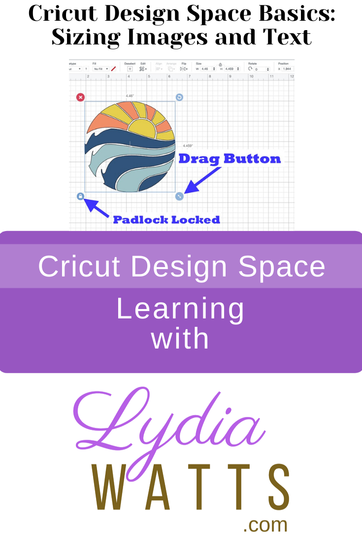 Cricut Design Space Basics: Sizing Images and Text • Lydia Watts
